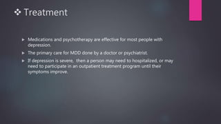 Major depressive disorder (MDD) ppt | PPTX