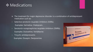 Major depressive disorder (MDD) ppt | PPTX