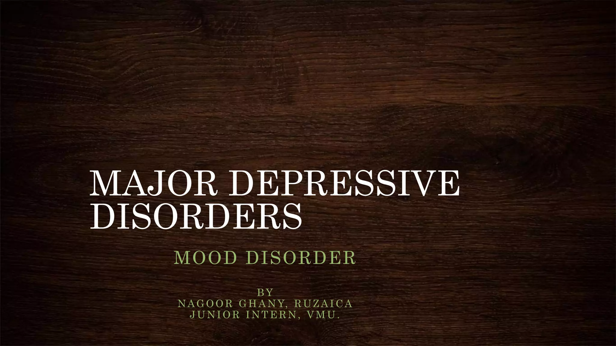 Major depressive disorders | PPTX