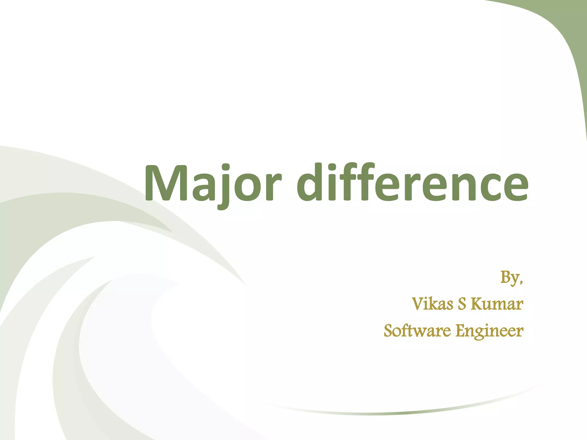 QSpiders - Major difference | PPTX