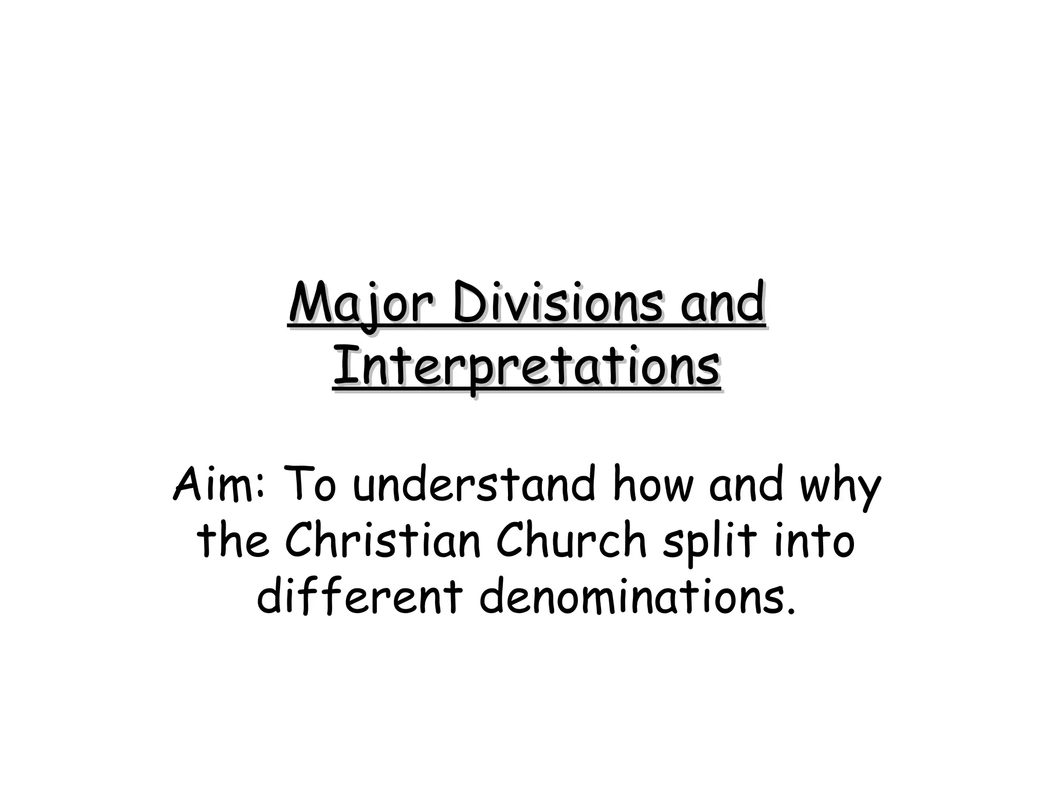 major_divisions_and_interpretations_of Christianity.ppt