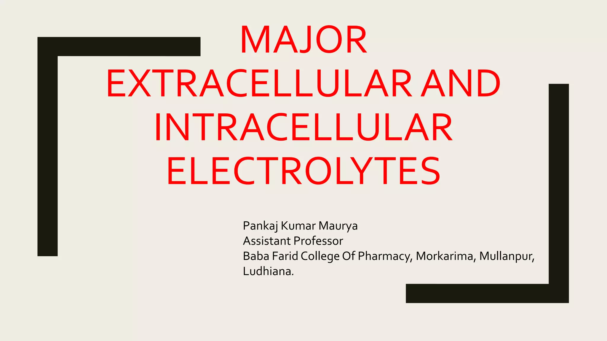 Major extracellular and intracellular electrolytes first semester b ...