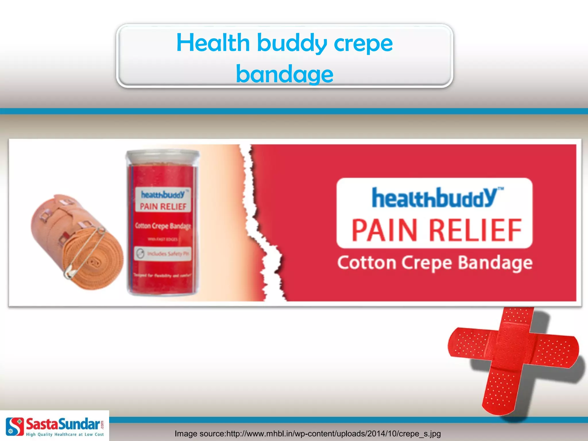 Major Features, Benefits & Usage of Health buddy Crepe bandage | PPT