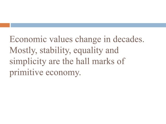 Major features of primitive economy | PPTX