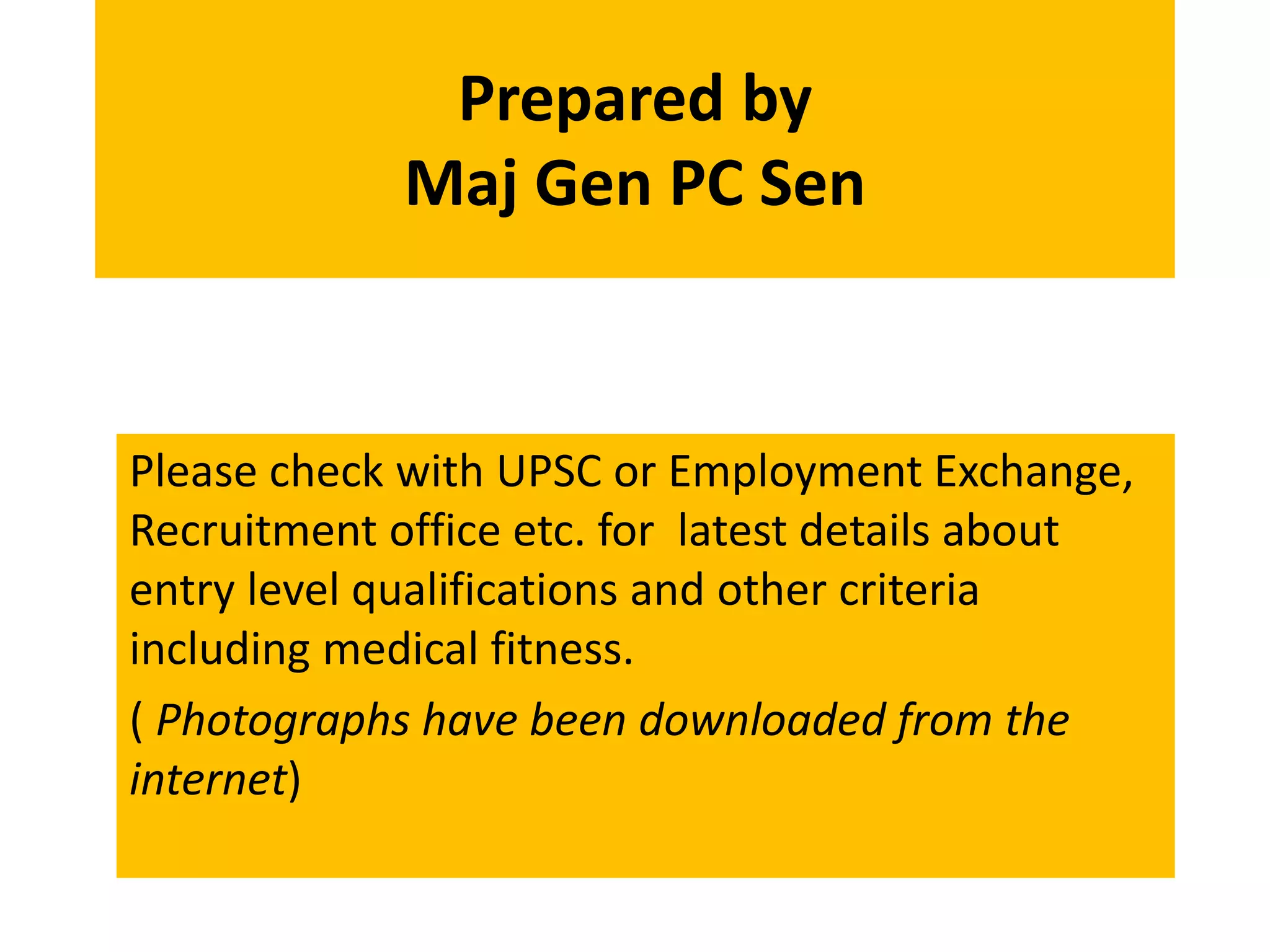 Major General PC Sen | Career Indian Army Navy Airforce | PPTX