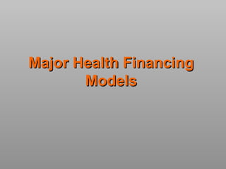 Major health financing model | PPT