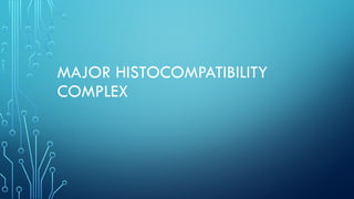 Major Histocompatibility complex immune system and immune technology | PPTX