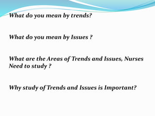 Major issues and trends in nursing education | PPTX