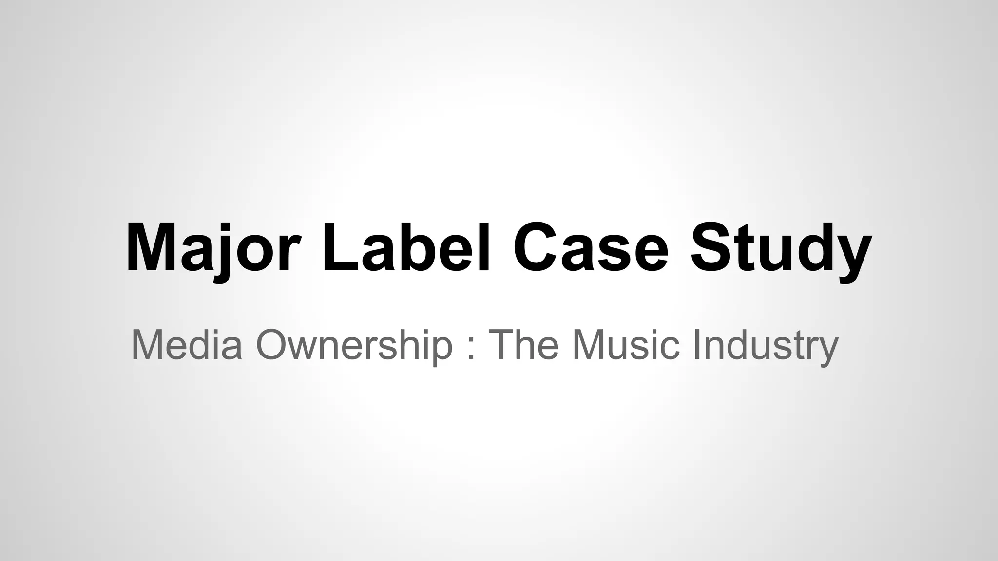 Major label case study music industry | PDF