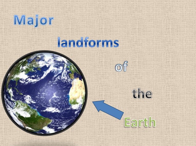 Major land form of earth | PPTX