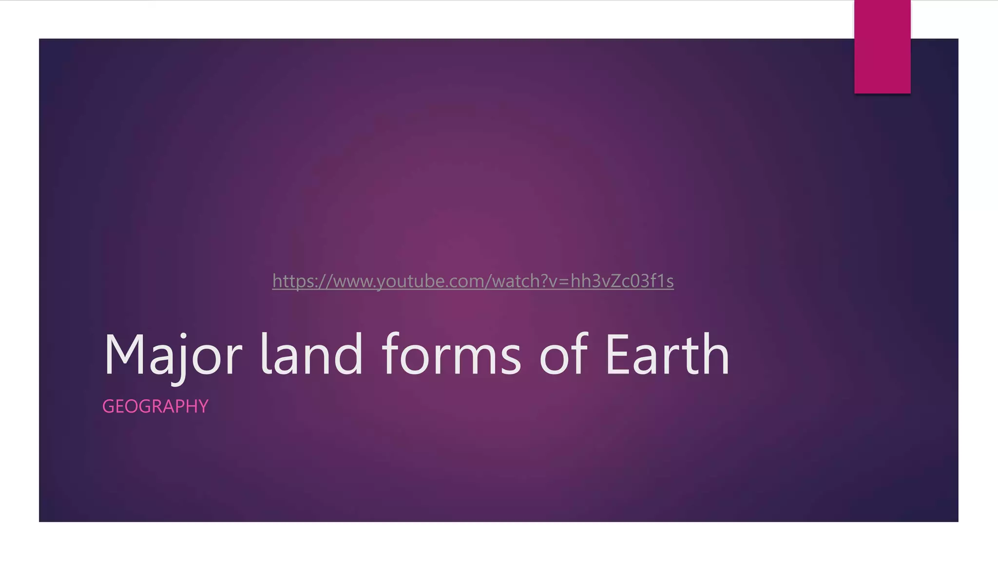major land forms of the Earth class 6 SSC.pptx