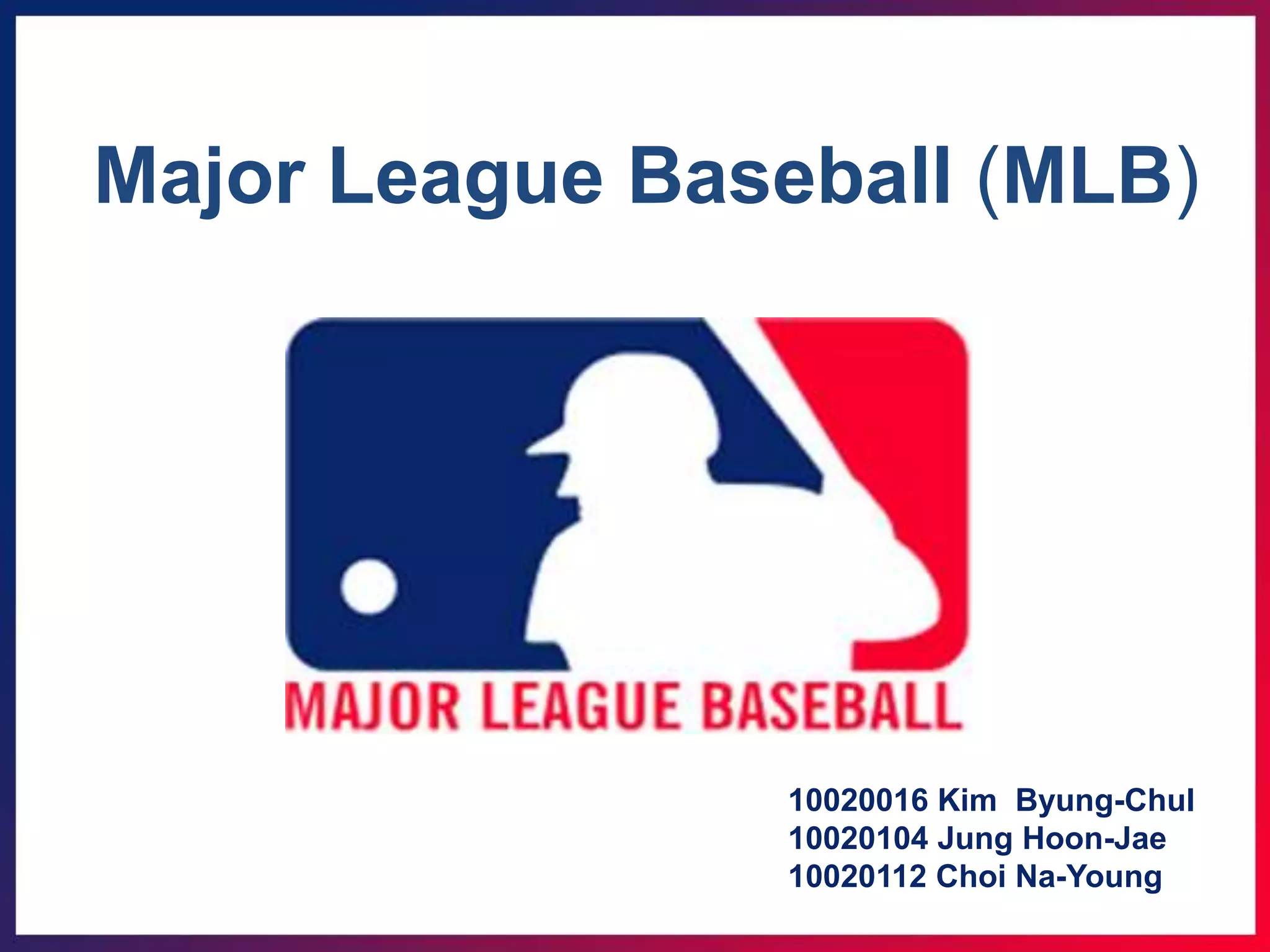 Major league baseball (mlb) | PPTX | Baseball | Sports