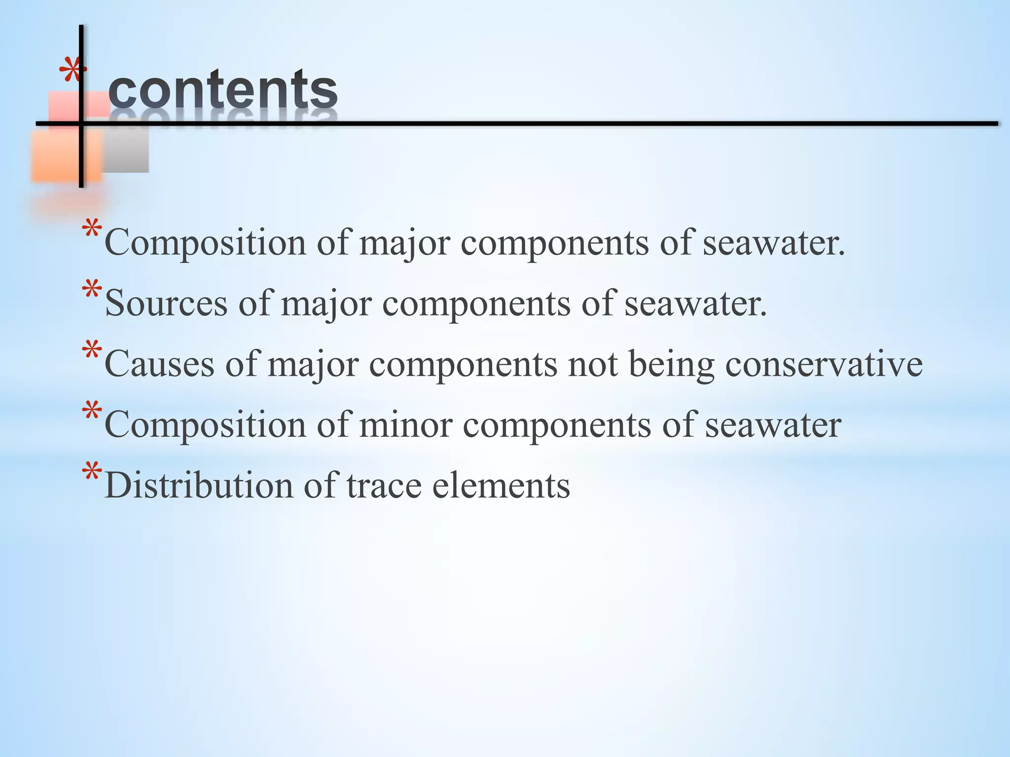 Major and minor components of seawater | PPTX
