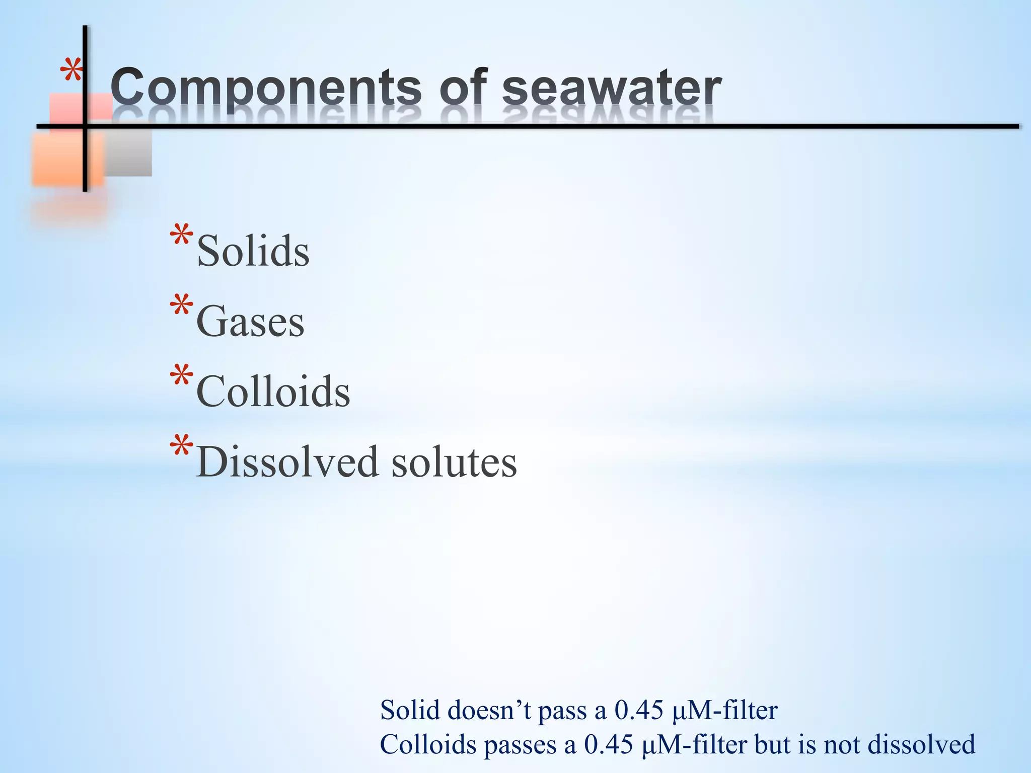 Major and minor components of seawater | PPTX
