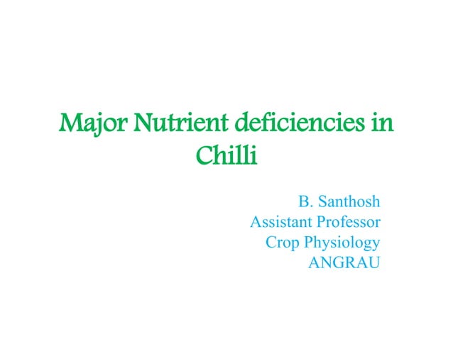 Major nutrient deficiencies in chilli | PPTX