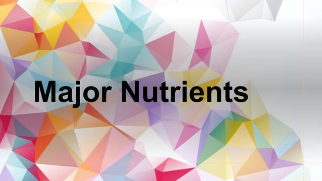 Major Nutrients | PPT
