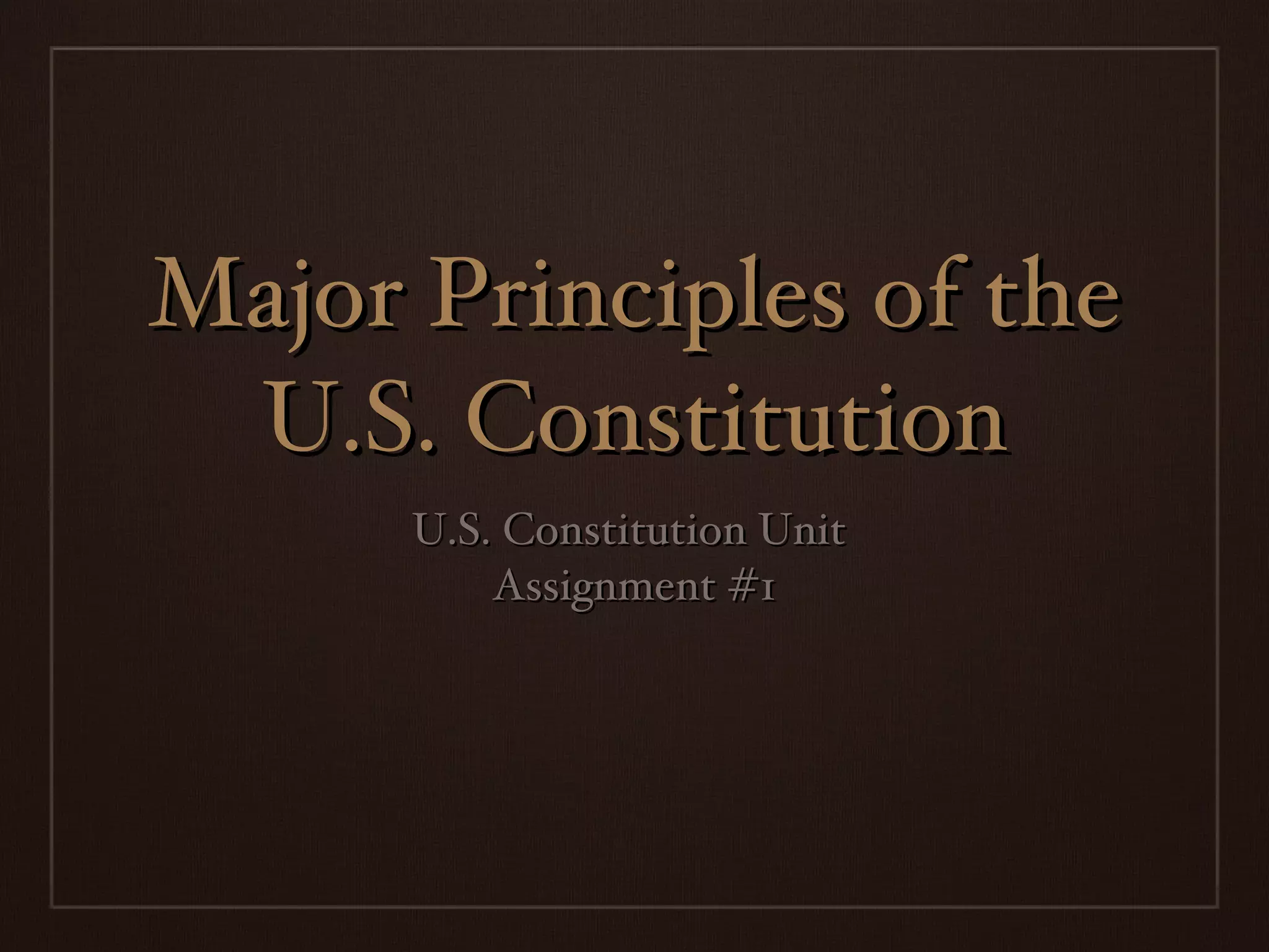 Major Principles of the Constitution | PPT | Civic affairs | Politics