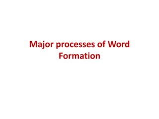 Major processes of word formation | PPT
