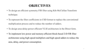 Implementation 0f 2D FIR Filter using CSD | PPTX