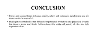 CRIME PREDICTION AND ANALYSIS USING MACHINE LEARNING | PPTX