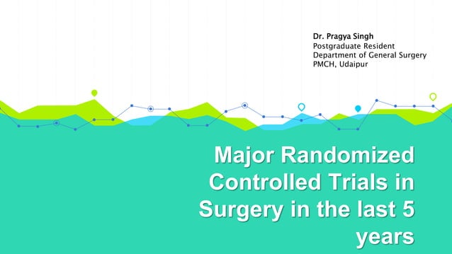 Major Randomized Controlled Trials in Surgery.pptx