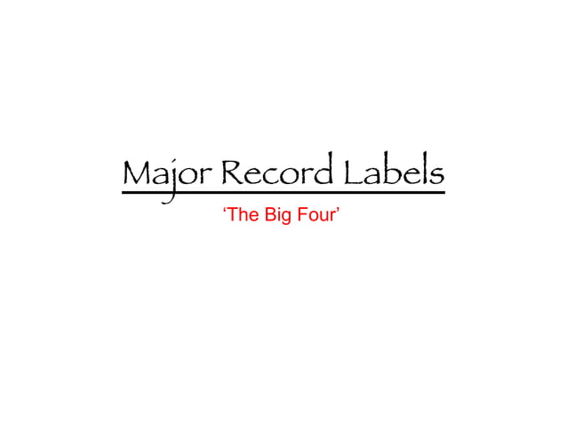Major Record Labels | PPT | Music | Entertainment