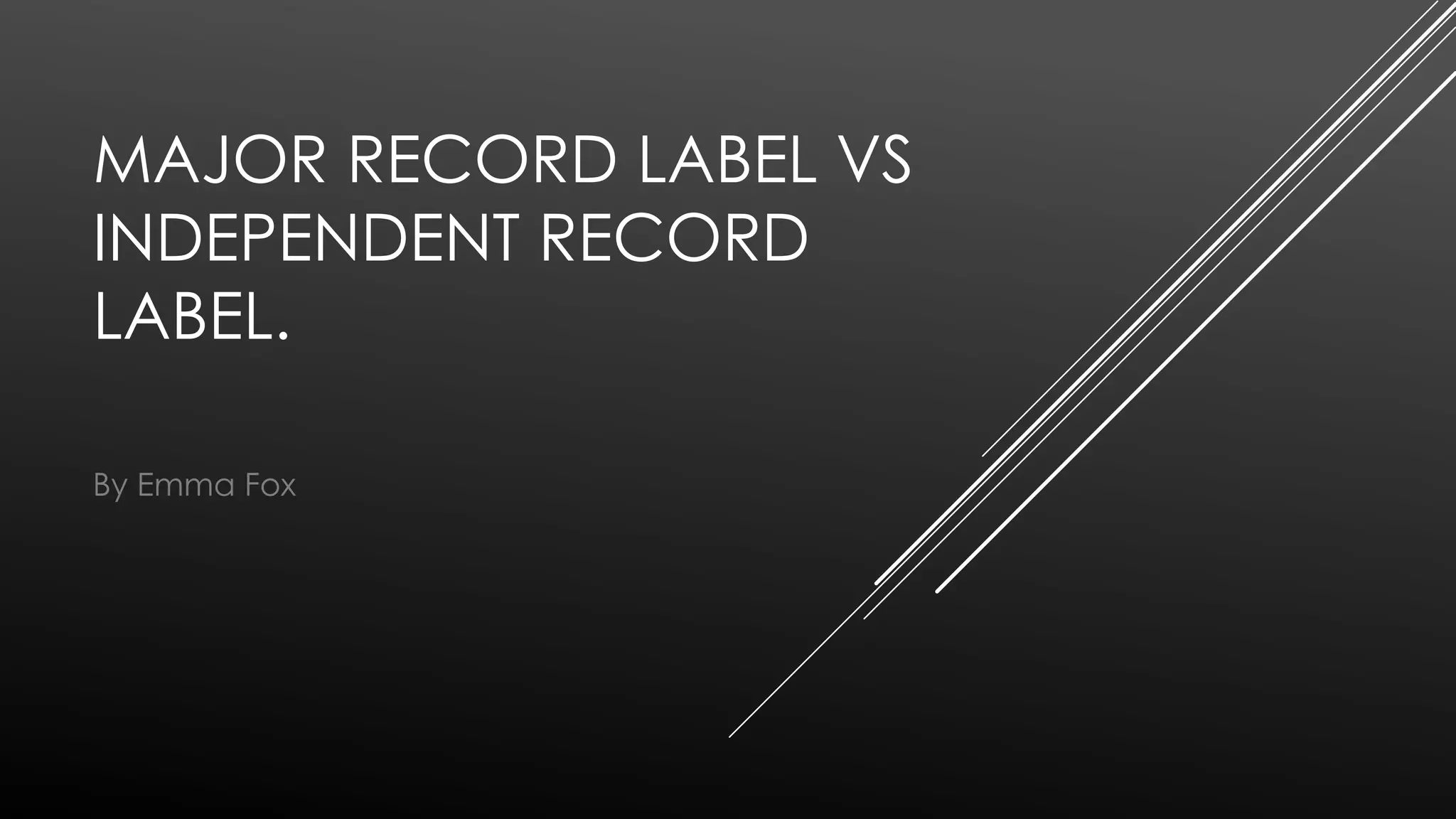 Major record label vs Independent record label | PPT