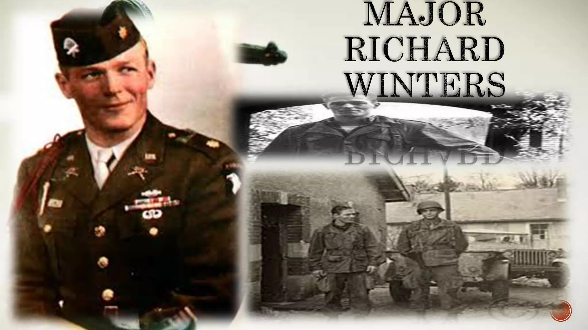 Major Richard Dick Winters (Band of Brothers) | PPTX