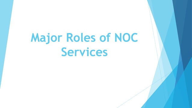 Major roles of noc services | PPTX | Computer Networking | Computing