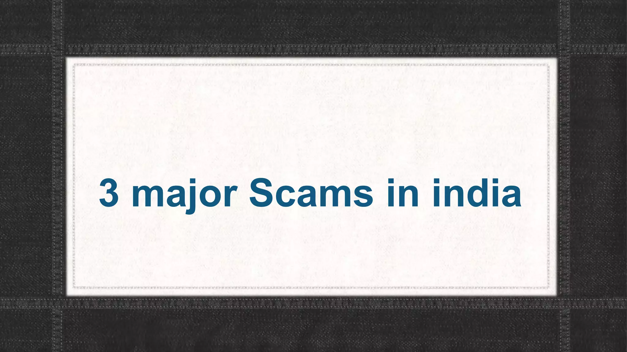 Major scams in india(stock market) | PPTX