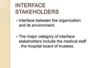 Major stakeholders its components | PPTX | Healthcare Industry | Industries