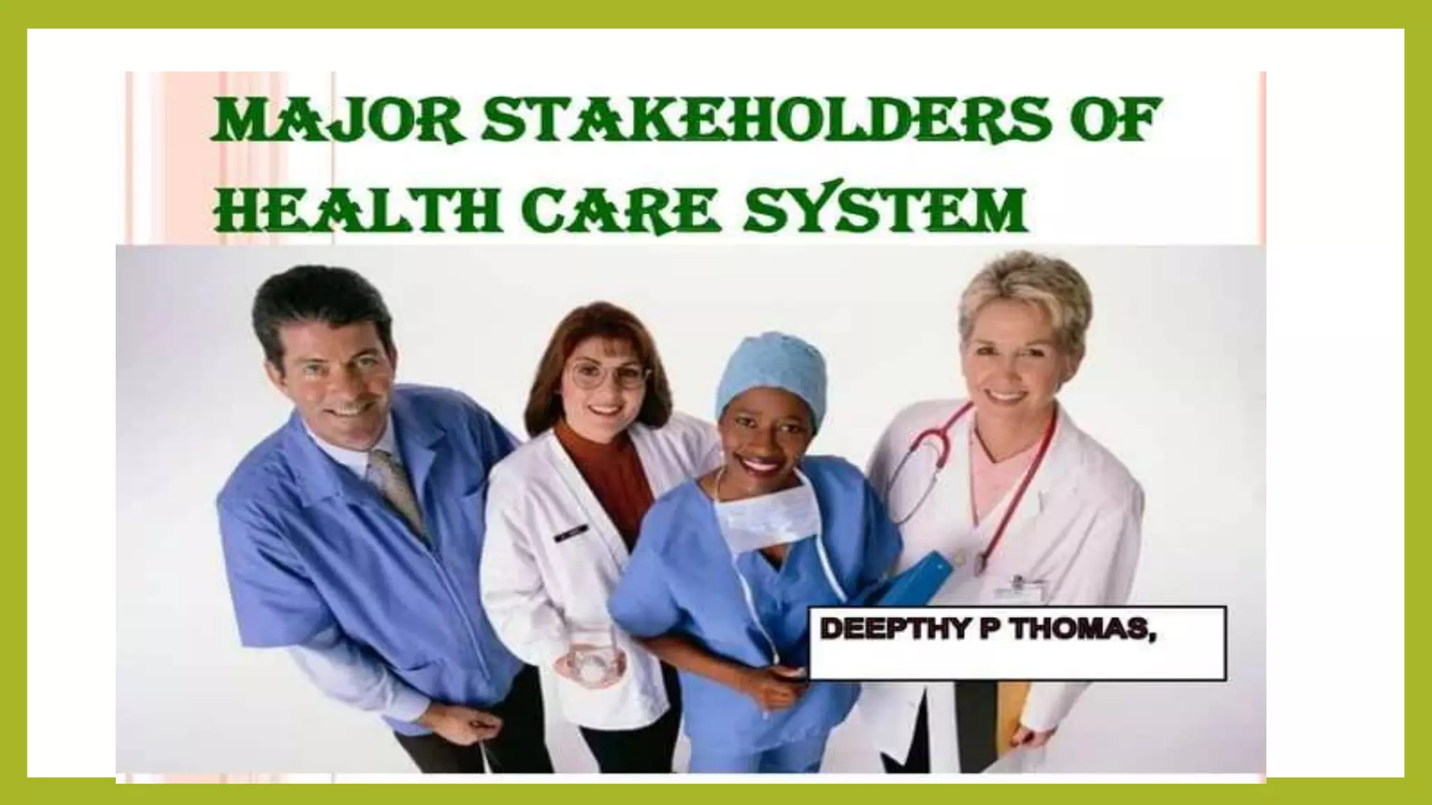 MAJOR STAKEHOLDERS IN HEALTH.pptx