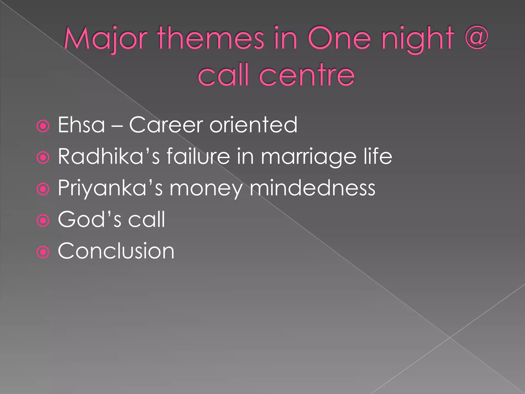 Major themes in one night @ call centre | PPTX
