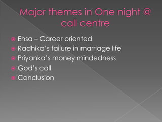 Major themes in one night @ call centre | PPTX