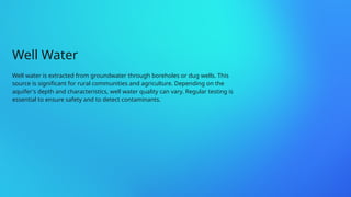Major Water Sources and their types .pptx