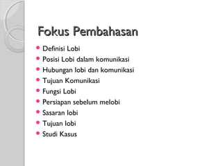 Hubungan Lobi dan Komunikasi | PPT