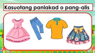 MAKABANSA Q1 WEEK 2- PANSARILING PANGANGAILANGAN (KASUOTAN)-2.pptx