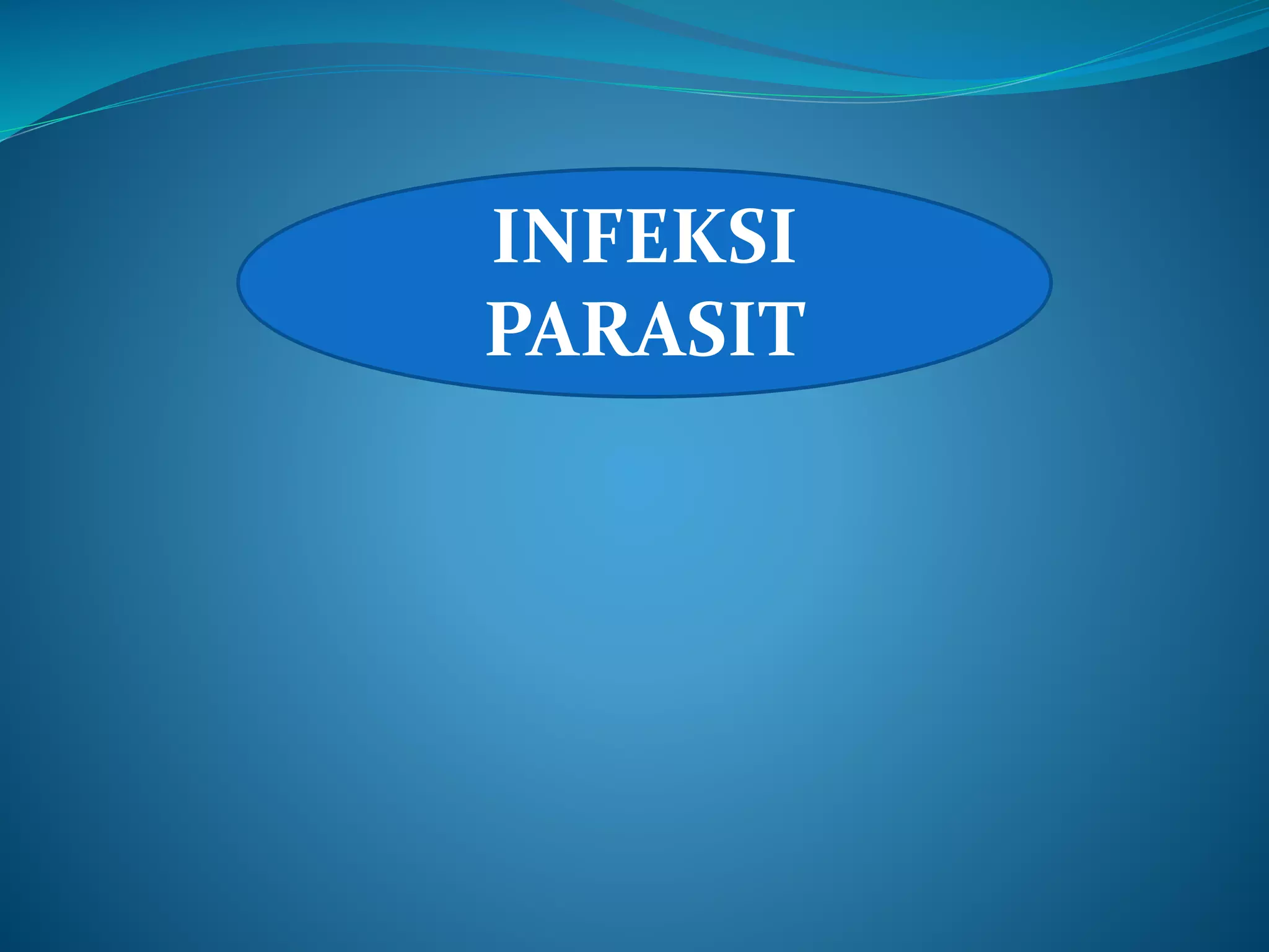 Infeksi Parasit | PPTX