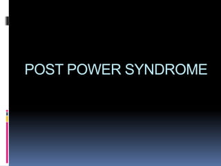Makalah kelompok 7 post power syndrome and psykopat | PPTX