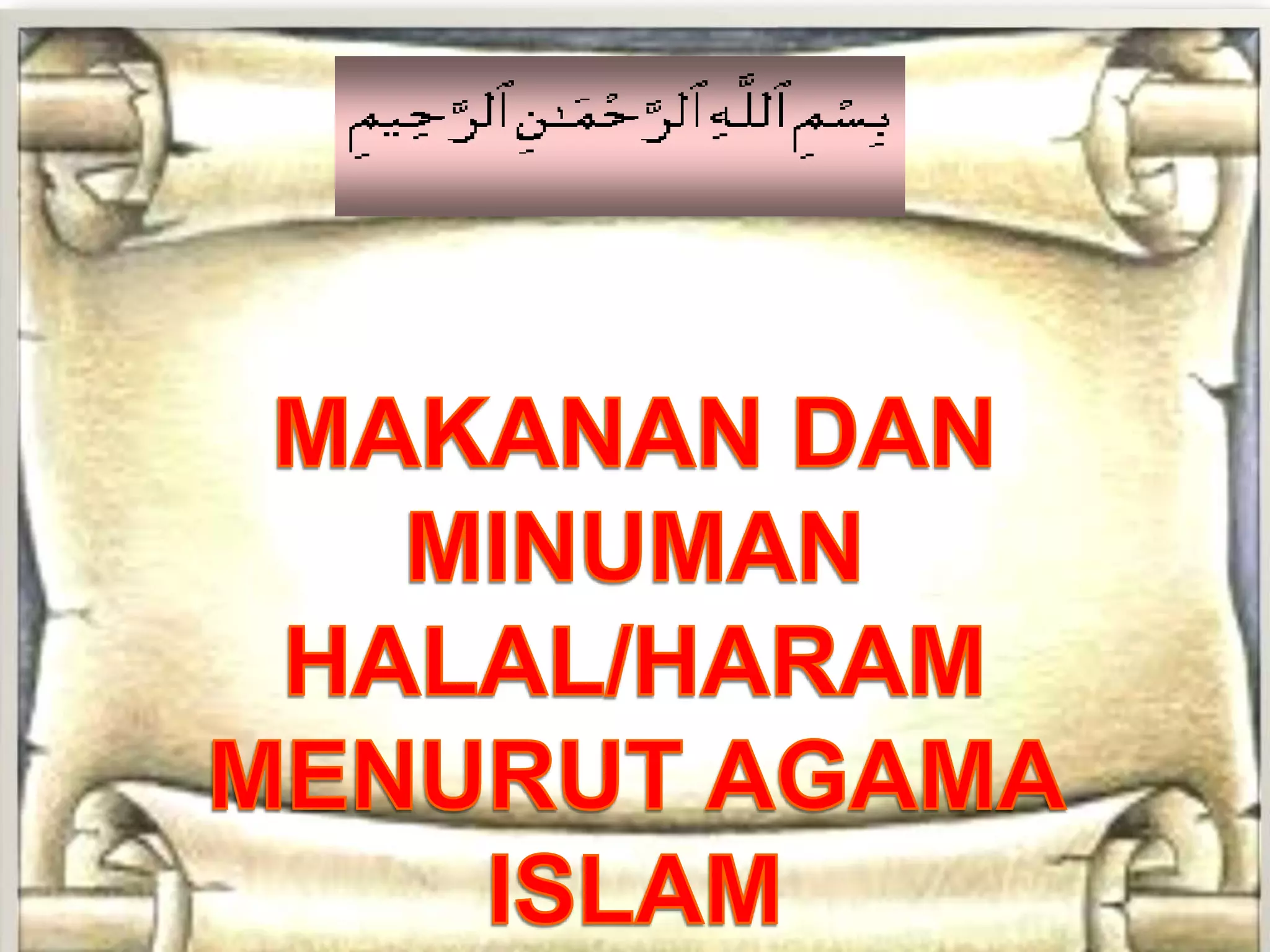 MAKANAN DAN MINUMAN HALAL DAN HARAM MENURUT AGAMA ISLAM DIIL.pptx