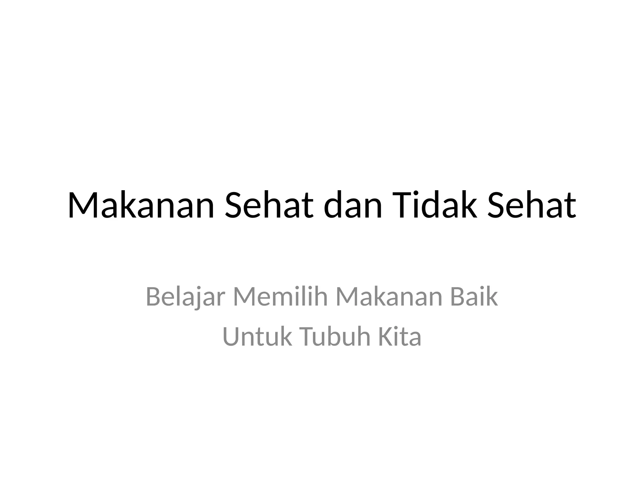 Makanan_Sehat_dan_Tidak_Sehat untuk anak.pptx