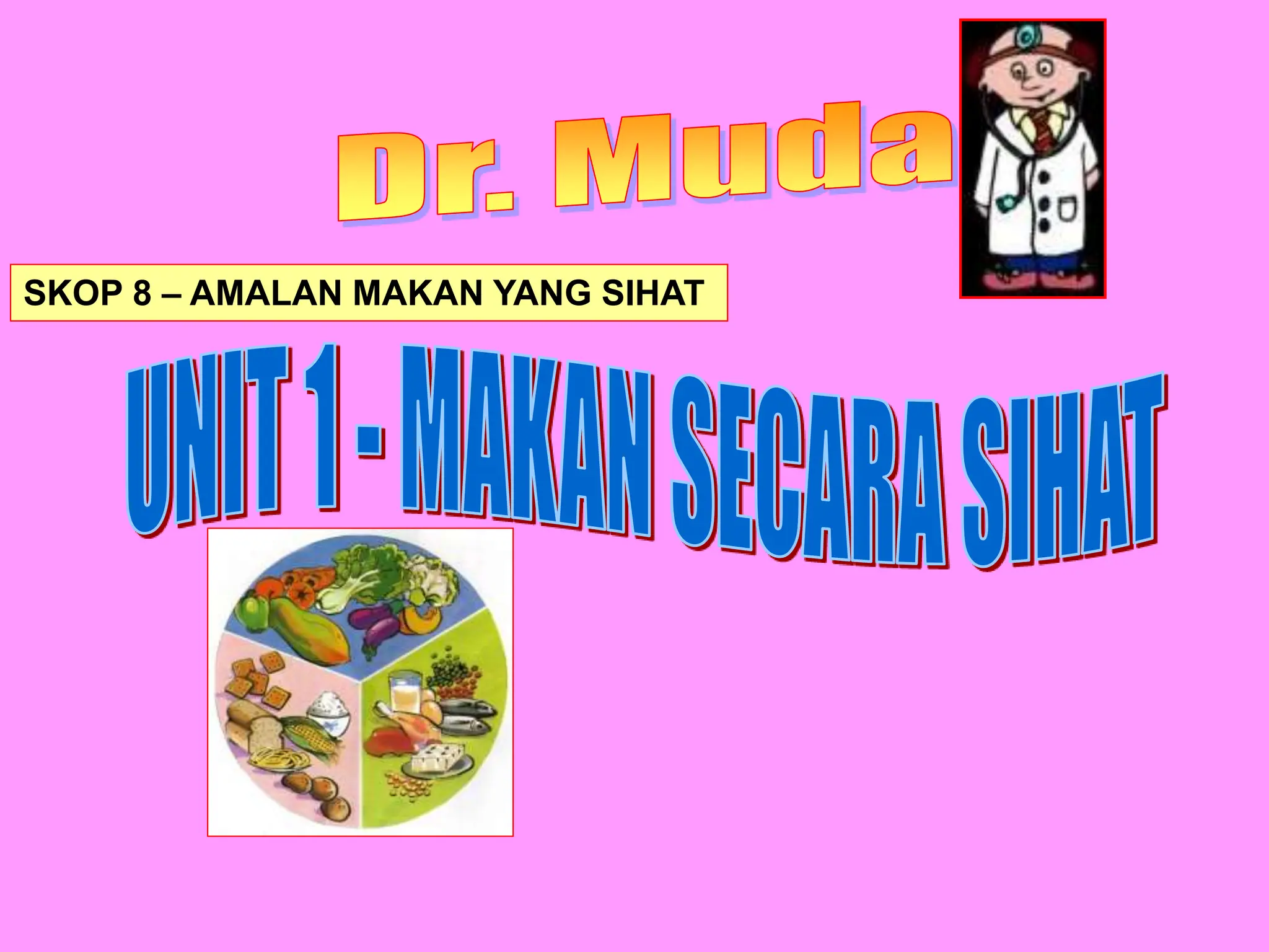 MAKAN SECARA SIHAT.ppt