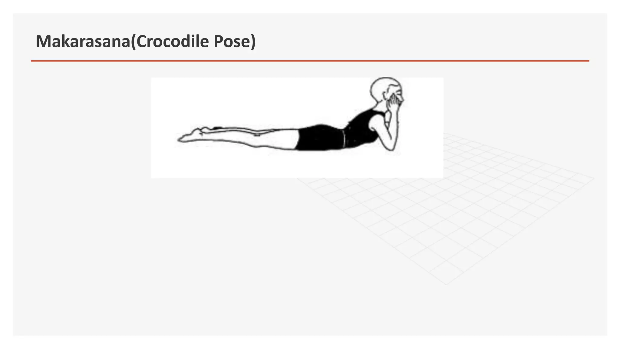 Makarasana(Crocodile Pose) | PPTX
