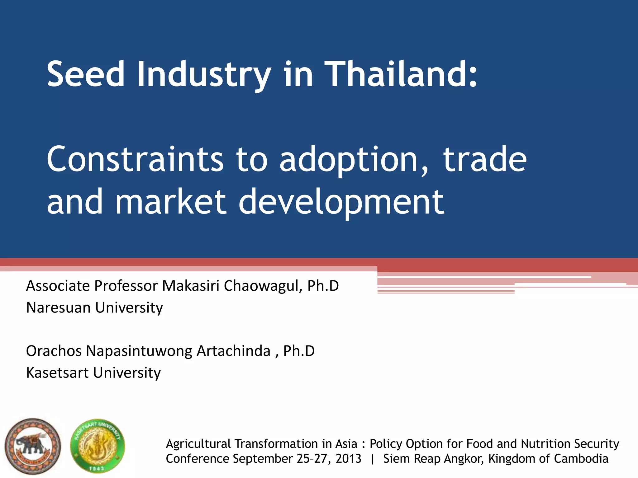 The seed sector in Thailand- Makasiri Chaowagul and Orachos ...
