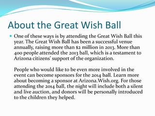 Make-A-Wish Arizona: About the Great Wish Ball | PPTX