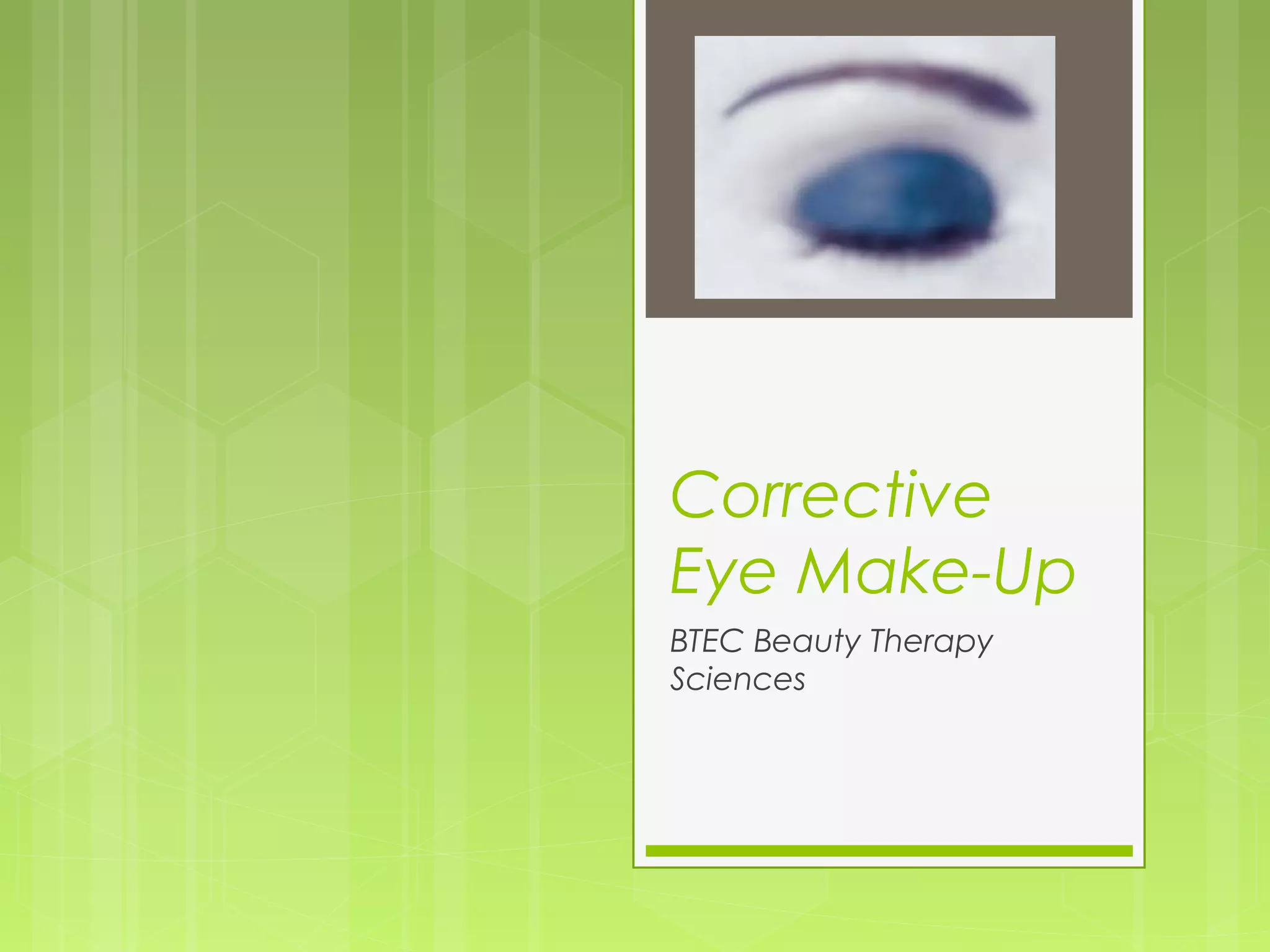 Make up corrective eyes | PPT | Eye and Vision Conditions | Diseases ...