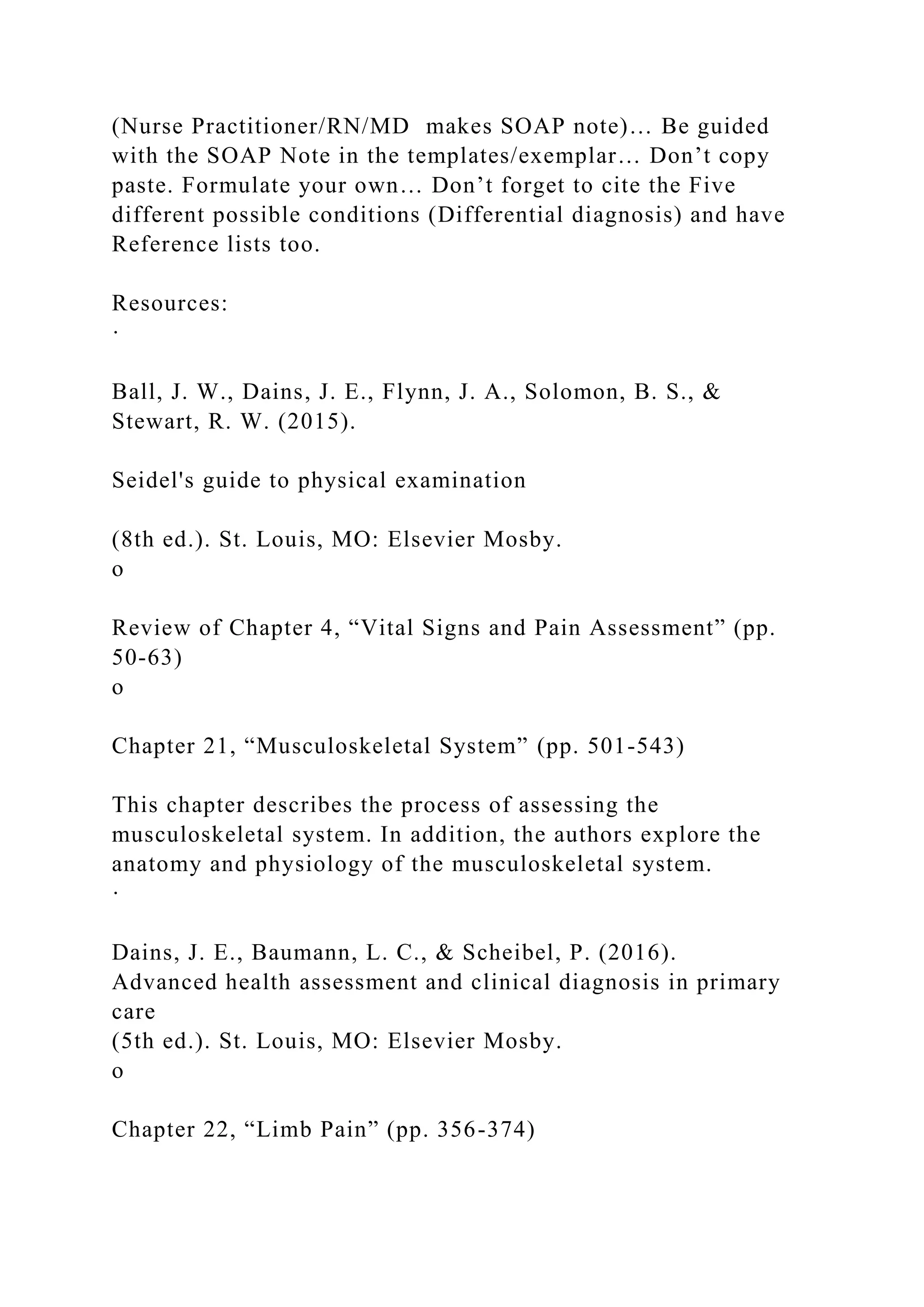 Make a SOAP Note Not a narrative essay Assessing Muscoskeletal Pa.docx
