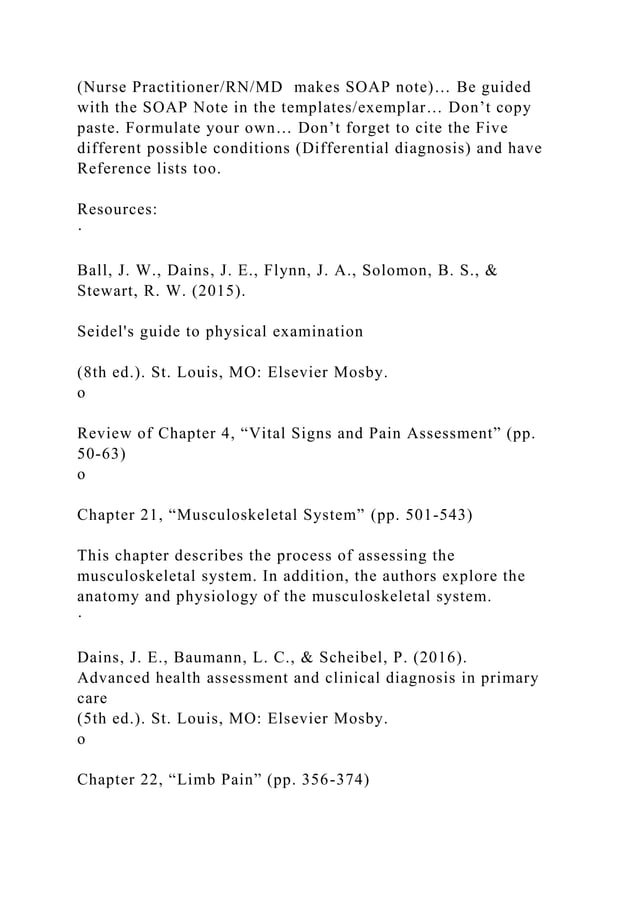 Make a SOAP Note Not a narrative essay Assessing Muscoskeletal Pa.docx