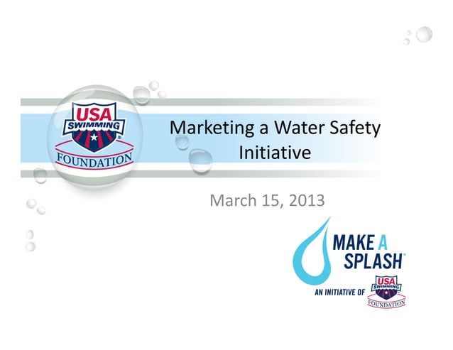 Make a Splash Marketing a Water Safety Initiative | PDF