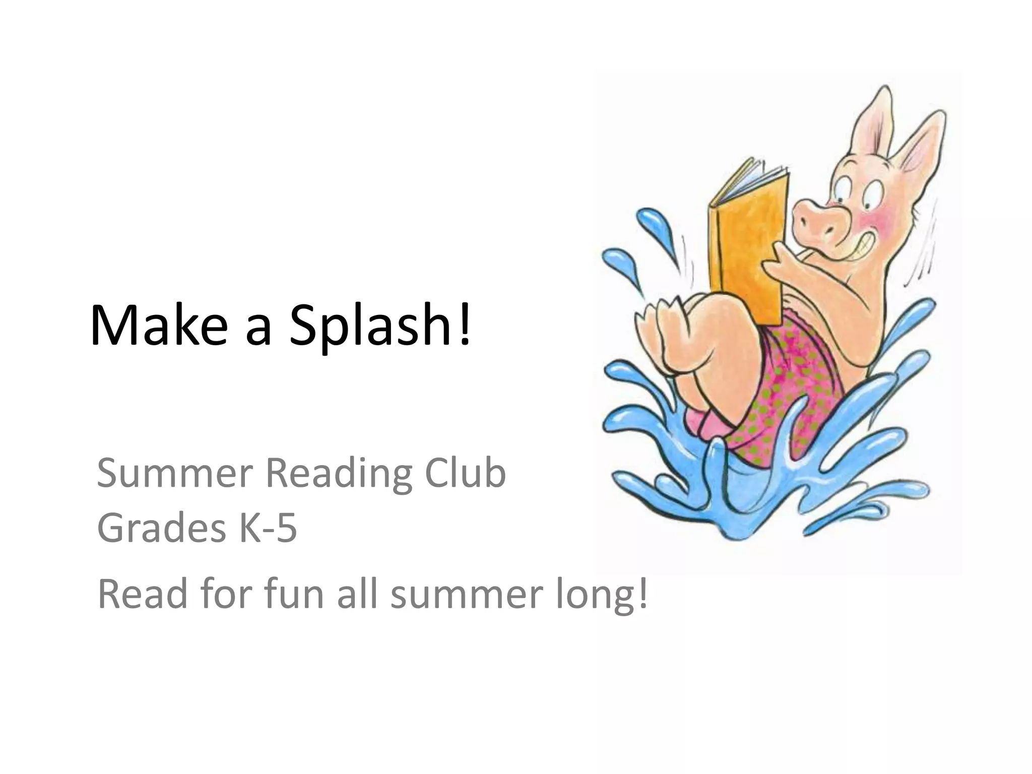 Make a splash. READ! | PPTX